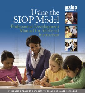 Using the SIOP Model: Professional Development Manual for Sheltered Instruction, 2nd Edition ...
